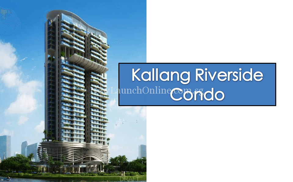 Kallang Riverside Condo | NewLaunchOnline.com.sg